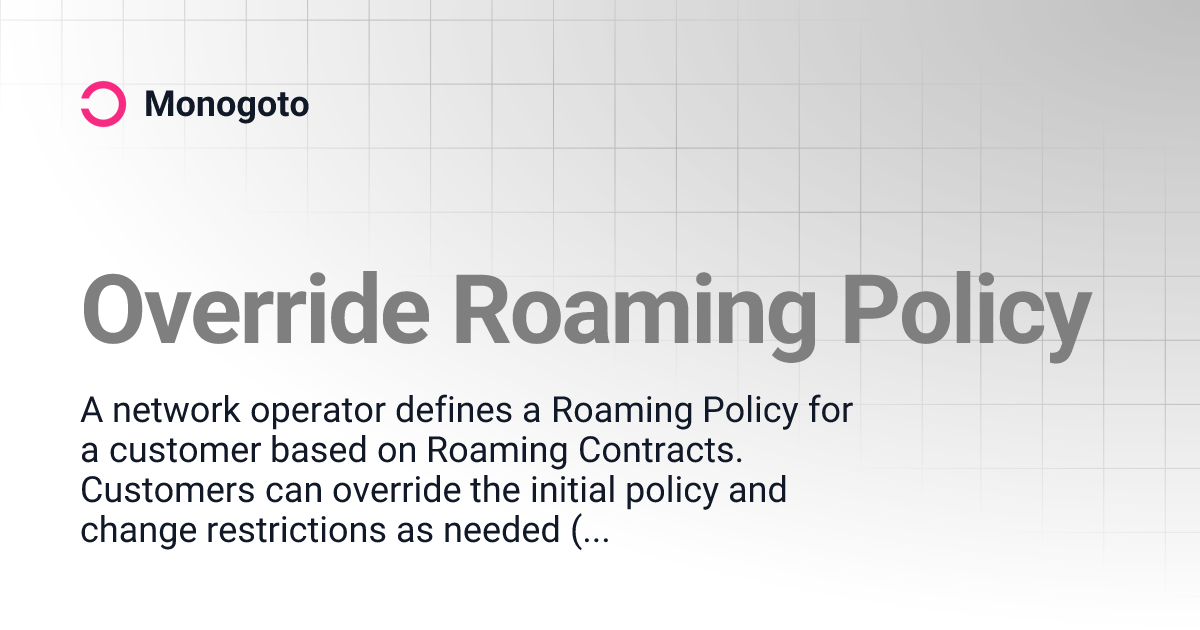 Override Roaming Policy | Monogoto