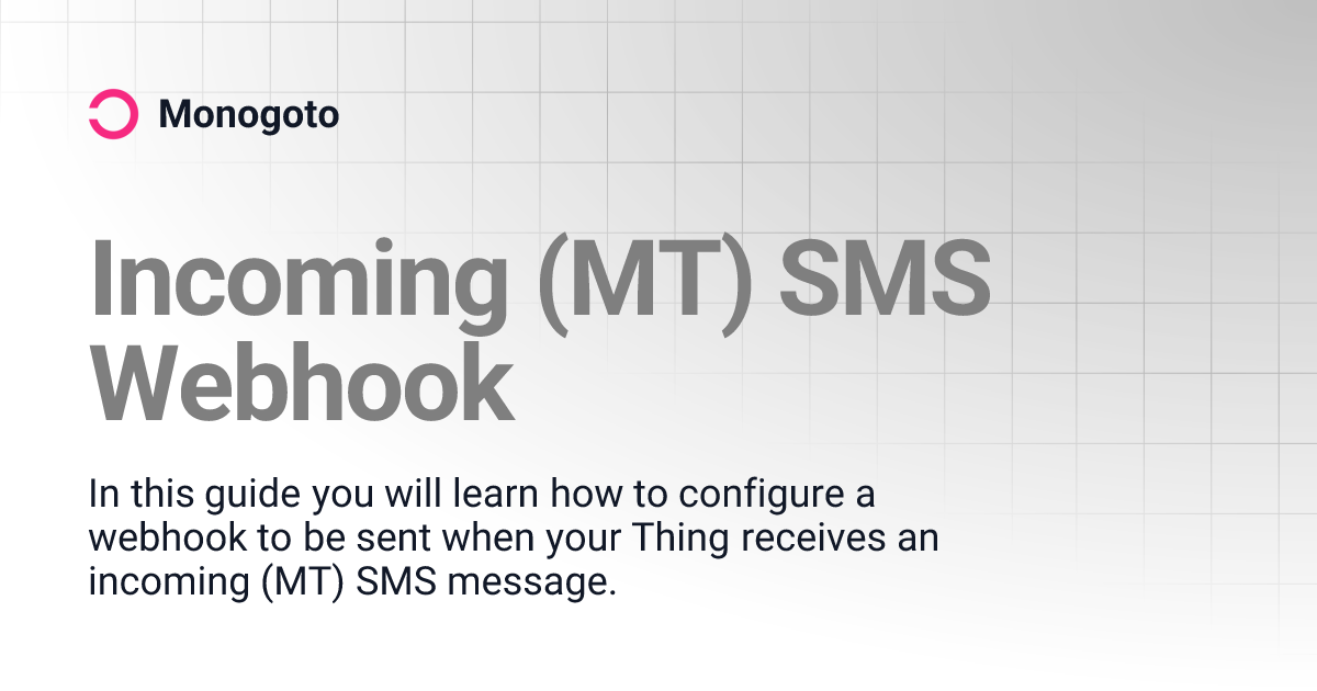 Incoming (MT) SMS Webhook | Monogoto