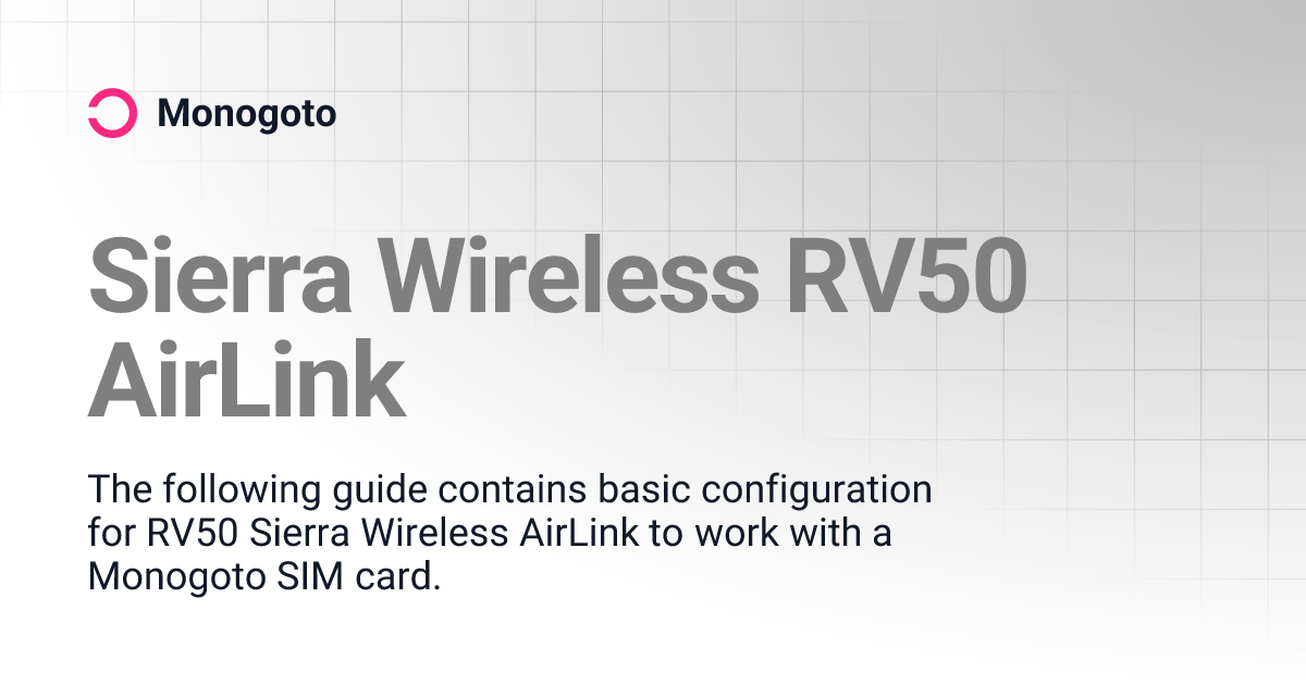 Sierra Wireless RV50 AirLink | Monogoto
