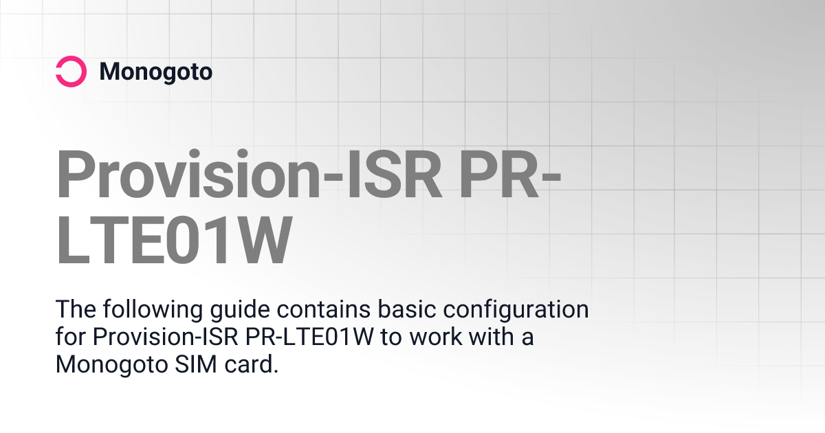 Provision-ISR PR-LTE01W | Monogoto