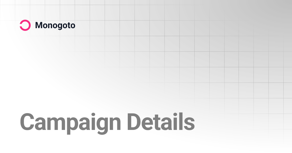 Campaign Details | Monogoto