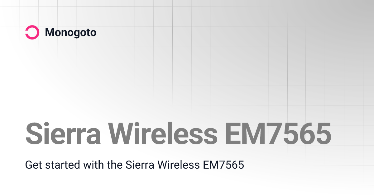 Sierra Wireless EM7565 | Monogoto