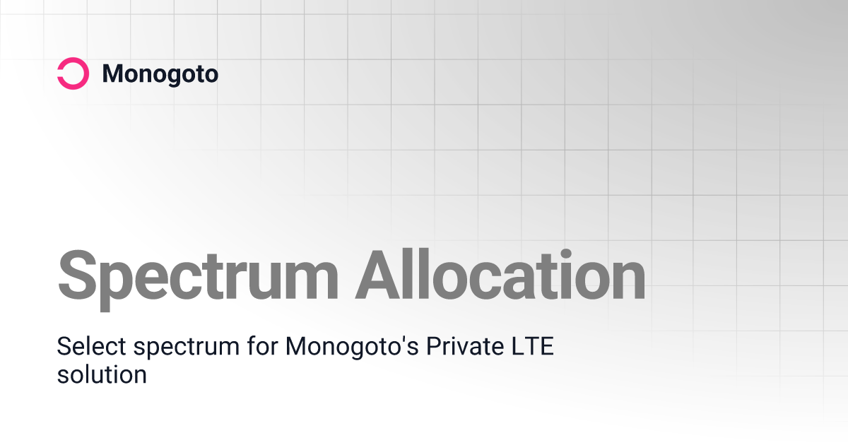 Spectrum Allocation | Monogoto
