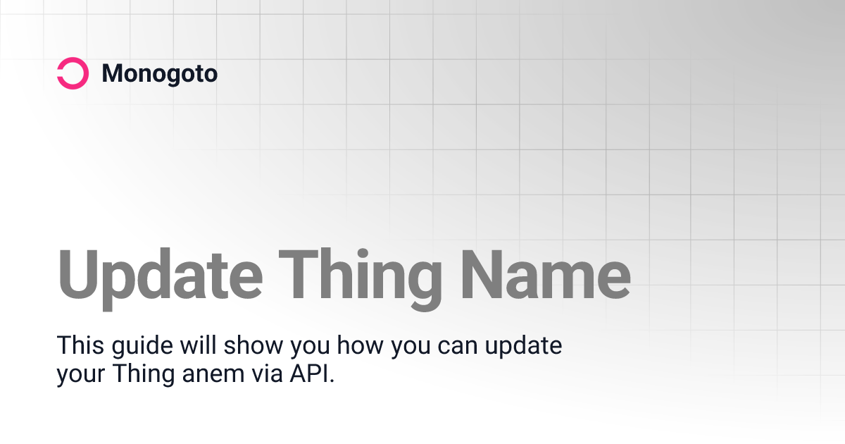Update Thing Name | Monogoto