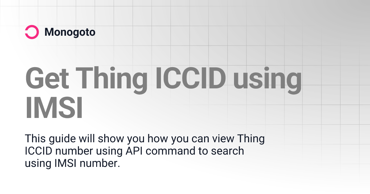Get Thing ICCID using IMSI | Monogoto