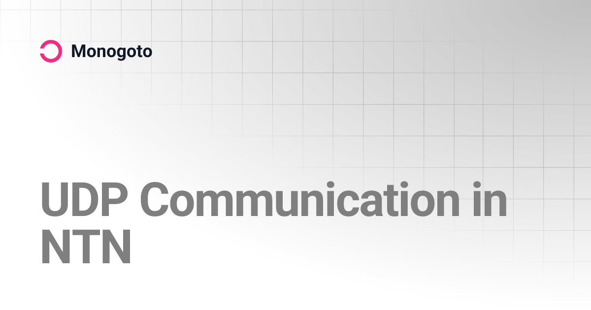 UDP Communication in NTN | Monogoto