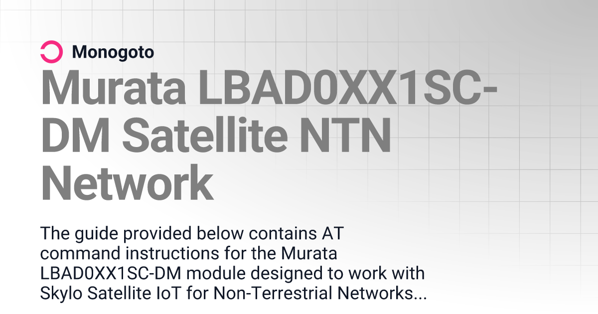 Murata LBAD0XX1SC-DM Satellite NTN Network | Monogoto